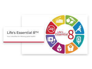 アメリカ心臓協会（AHA：American Heart Association）は、健康チェックリスト「Life’s Essential 8 ...